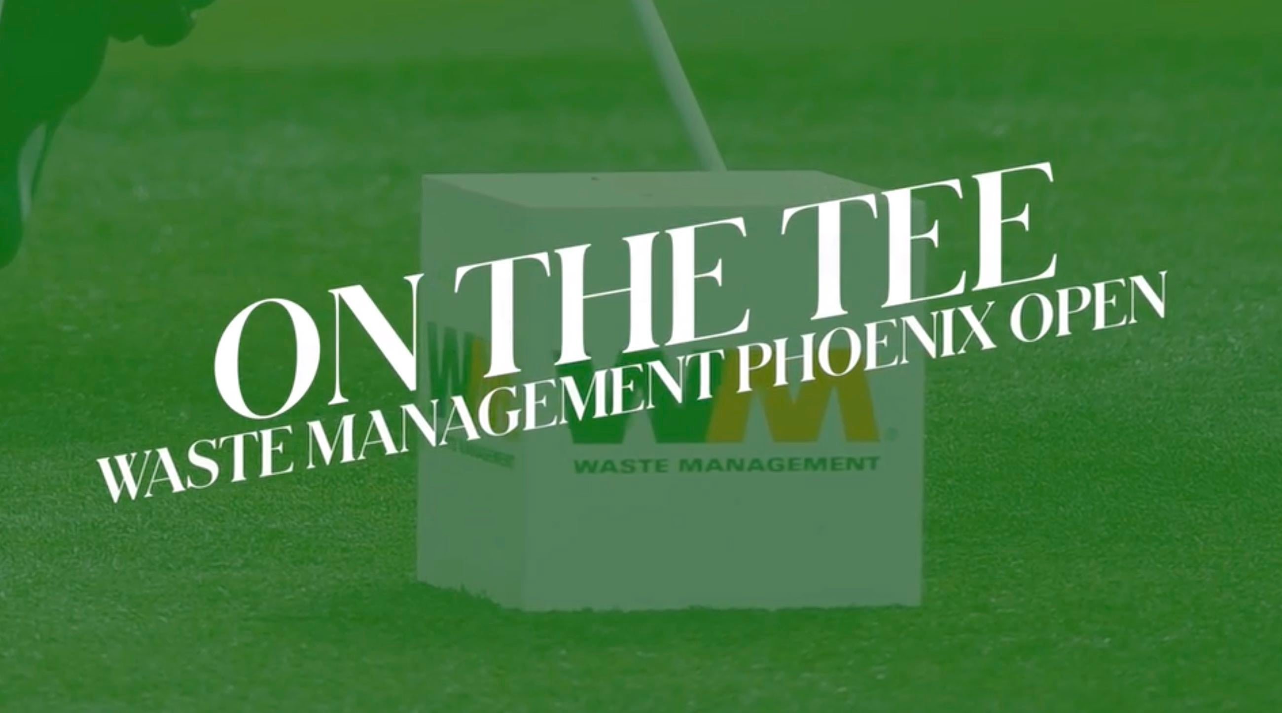 On The Tee: Waste Management Phoenix Open - Golf