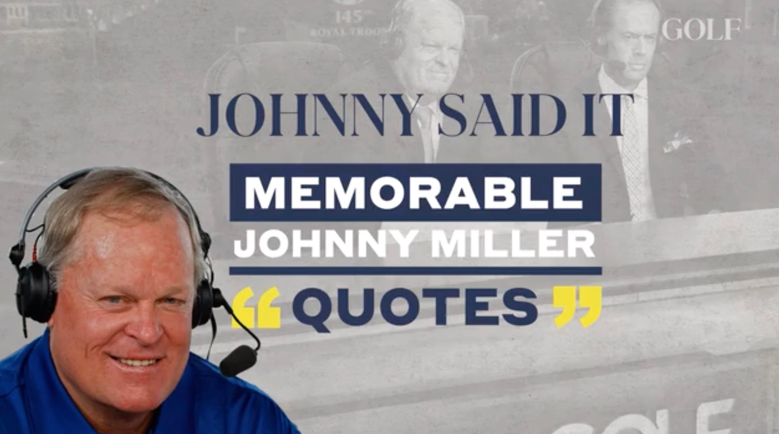 Johnny Said It: Memorable Johnny Miller Quotes - Golf