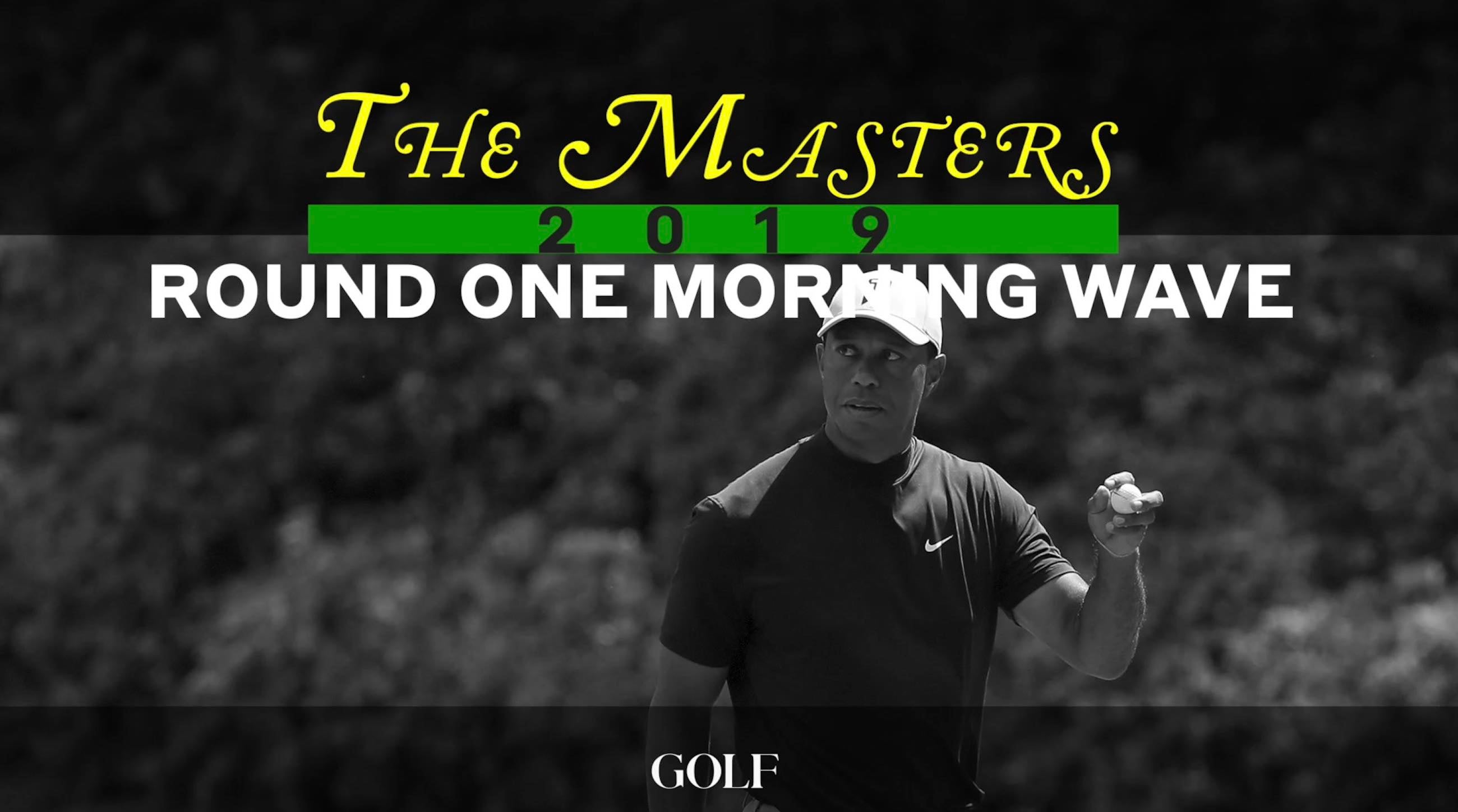 Masters 2019: Round One Morning Wave - Golf