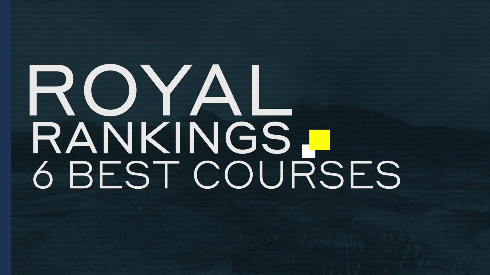 Royal Rankings | 6 Best Courses - Golf