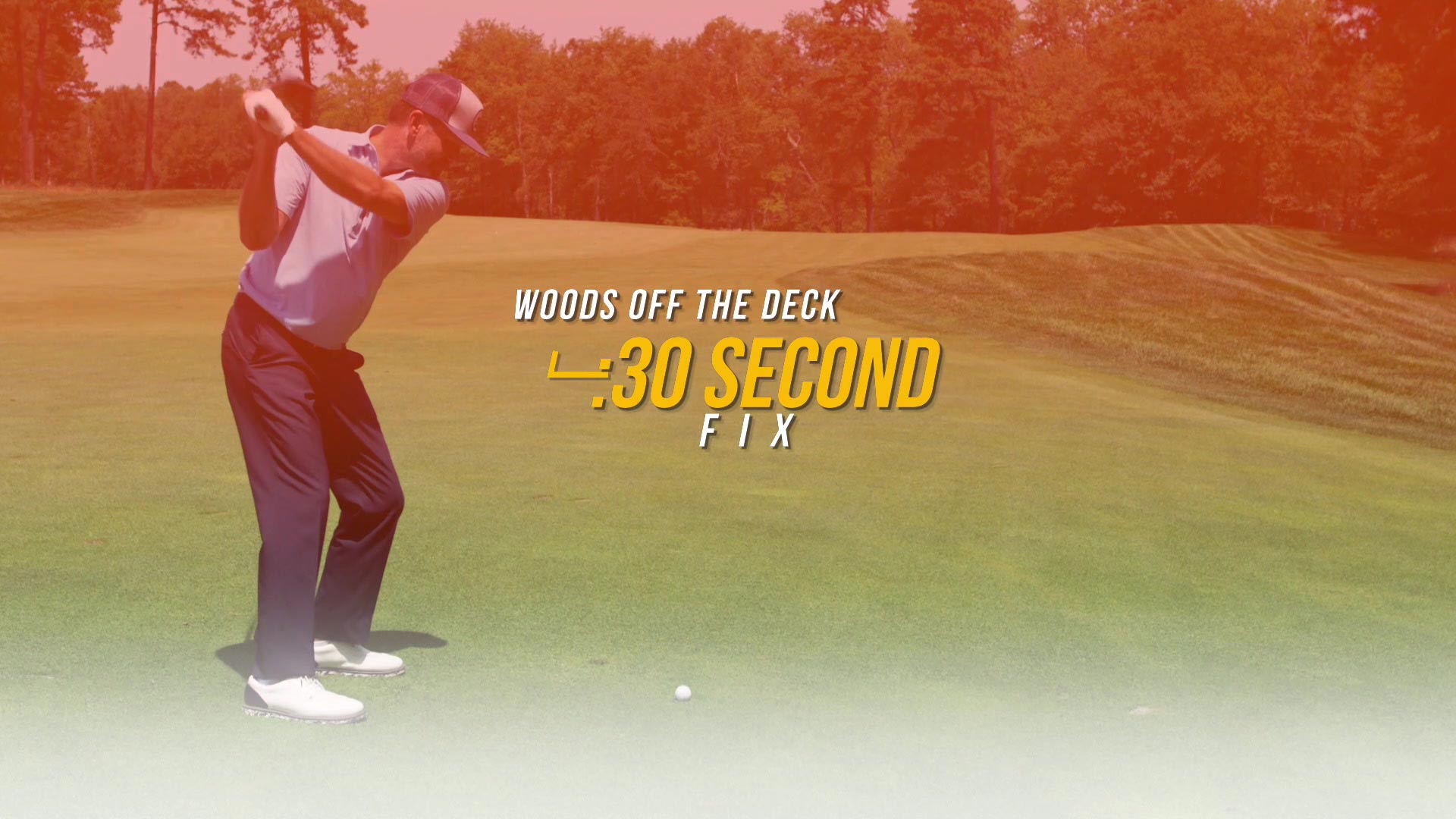 30 Second Fix: Woods off the Deck - Golf