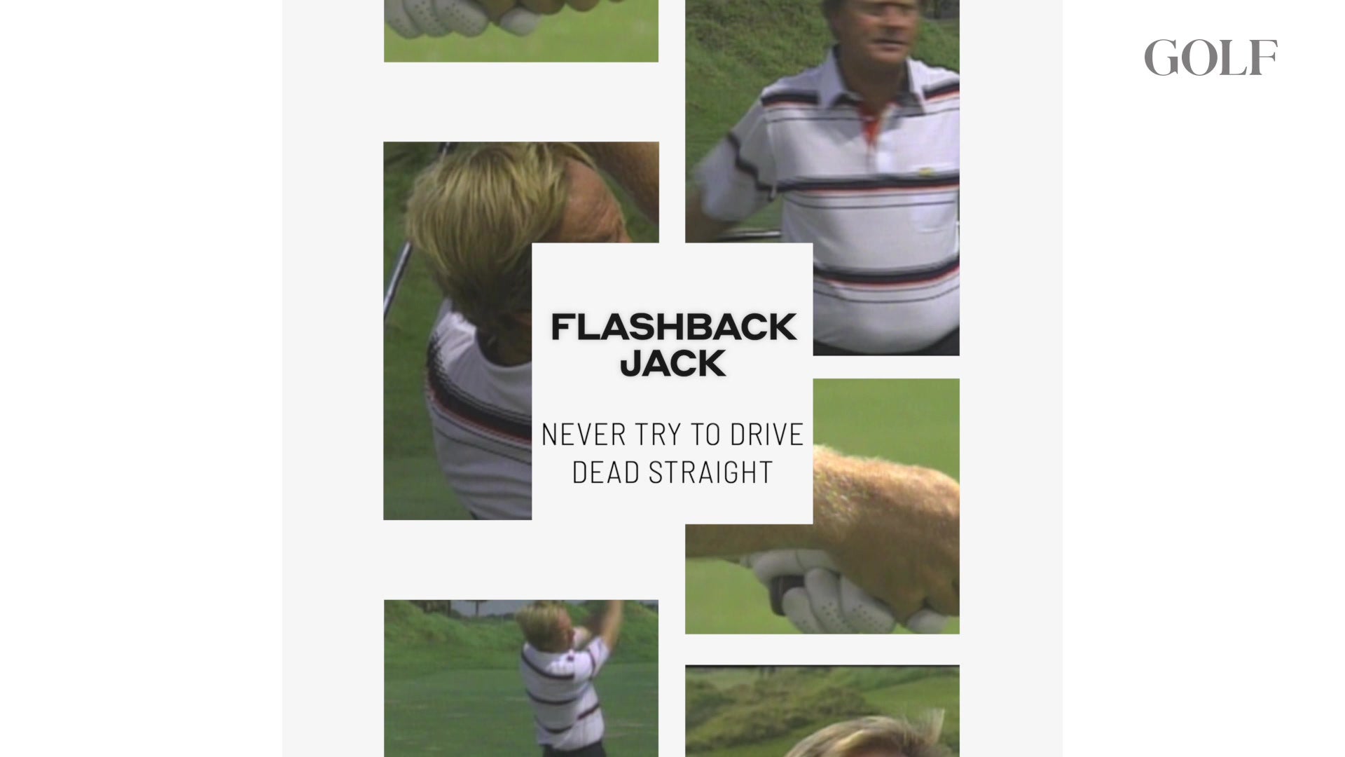 Flashback Jack: Never try to drive dead straight