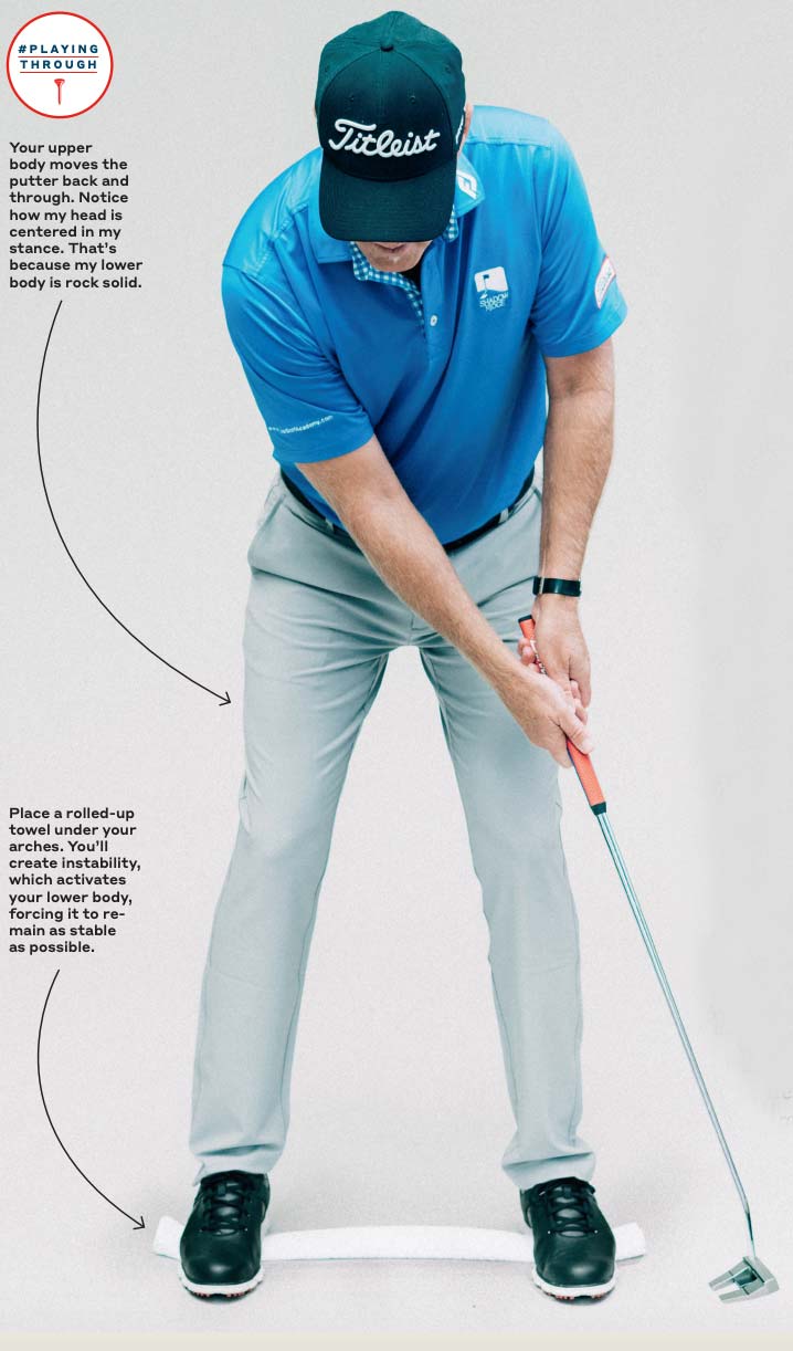 Use this drill to develop a more stable lower body in the putting stroke