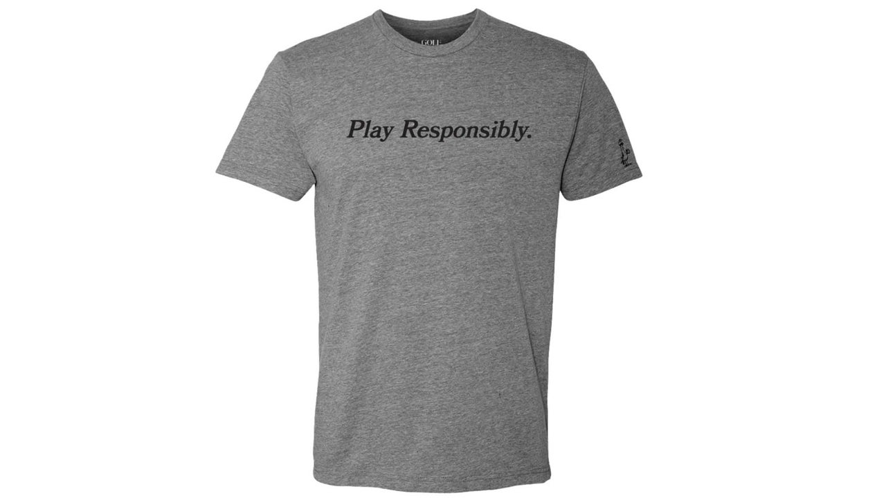 Hitting the links? Our 'Play Responsibly' shirt might be for you