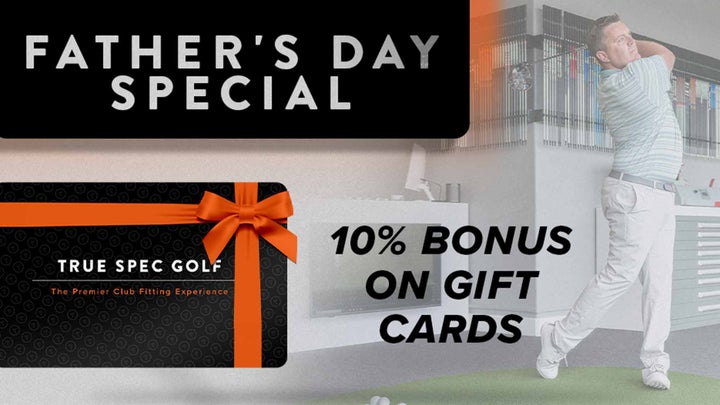 Father's Day deal: True Spec Golf gift cards offer 10% bonus cash