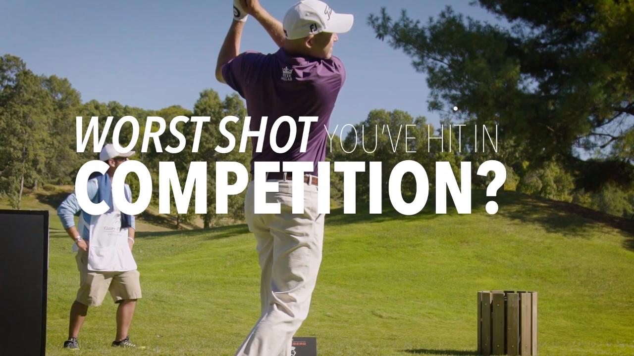 The worst shot you've ever hit